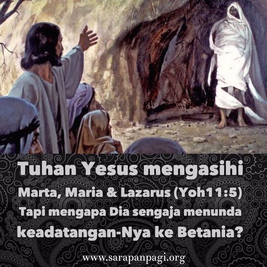 Kematian dan Kebangkitan Lazarus, Yohanes 11:17-44 - SarapanPagi Biblika Ministry